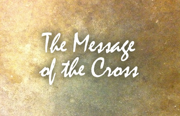 The Message of the Cross | Yesterday's Prophecy, Today's News